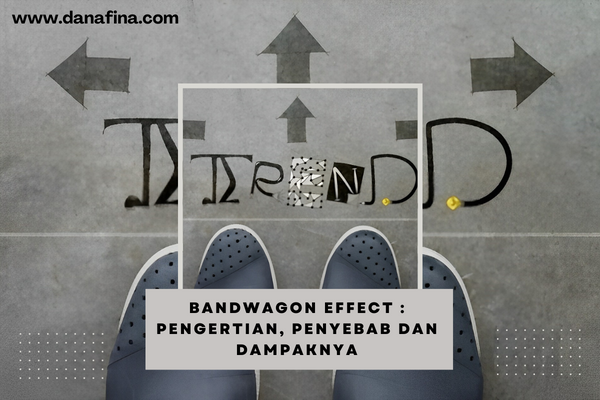 Bandwagon Effect : Pengertian, Penyebab dan Dampaknya